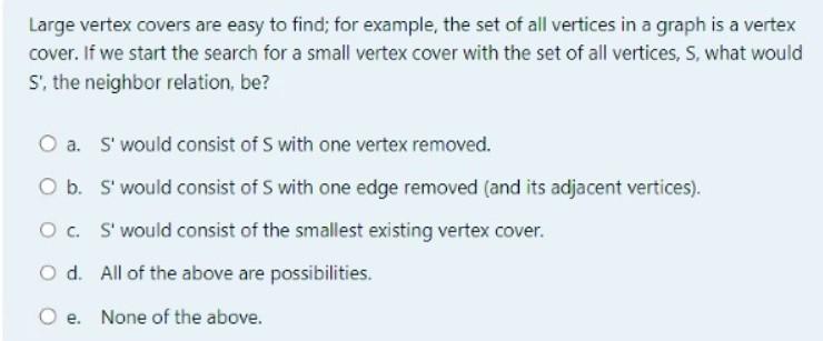 Solved Large vertex covers are easy to find; for example, | Chegg.com