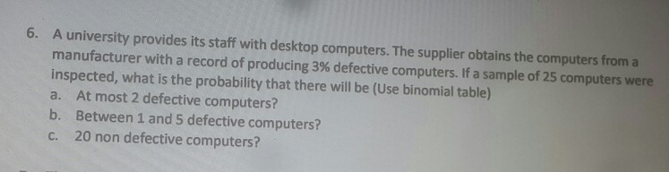 Solved 6. A university provides its staff with desktop | Chegg.com