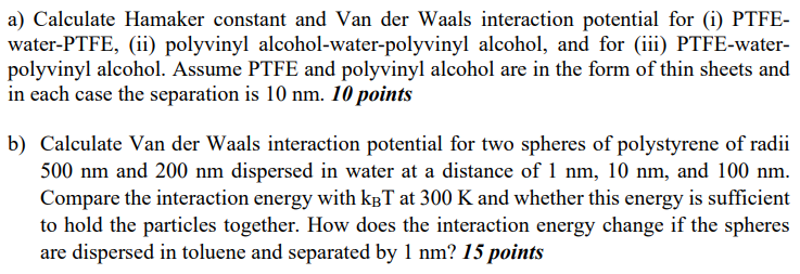 Solved a) Calculate Hamaker constant and Van der Waals | Chegg.com