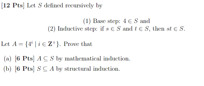 Solved [12 ﻿Pts] ﻿Let S ﻿defined recursively by(1) ﻿Base | Chegg.com