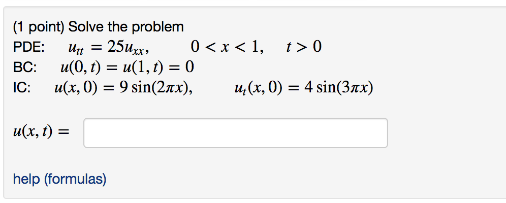 Solved (1 point) Solve the problem PDE: | Chegg.com