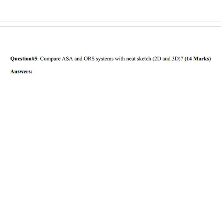 Solved Question#5: Compare ASA and ORS systems with neat | Chegg.com