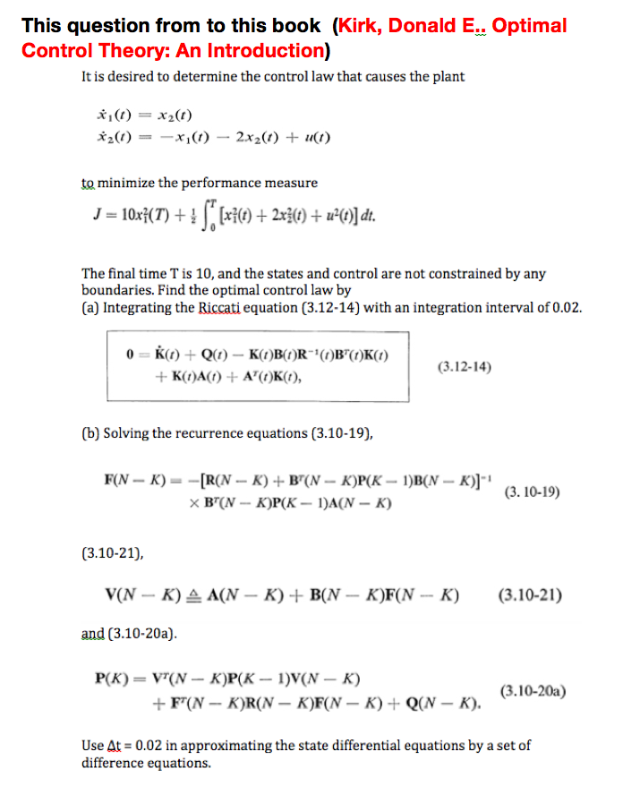 This question from to this book (Kirk, Donald E.. | Chegg.com