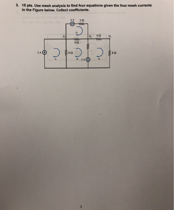 Solved 3. 15 pts. Use mesh analysis to find four equations | Chegg.com