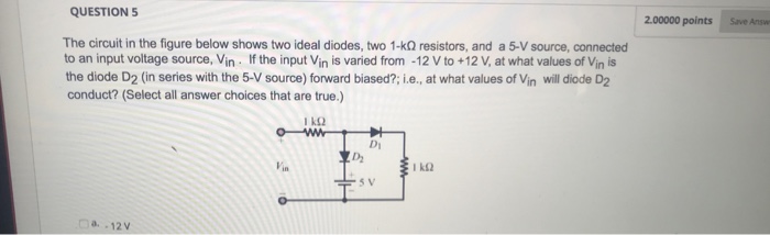 Solved QUESTION 5 2.00000 points Save Answ The circuit in | Chegg.com
