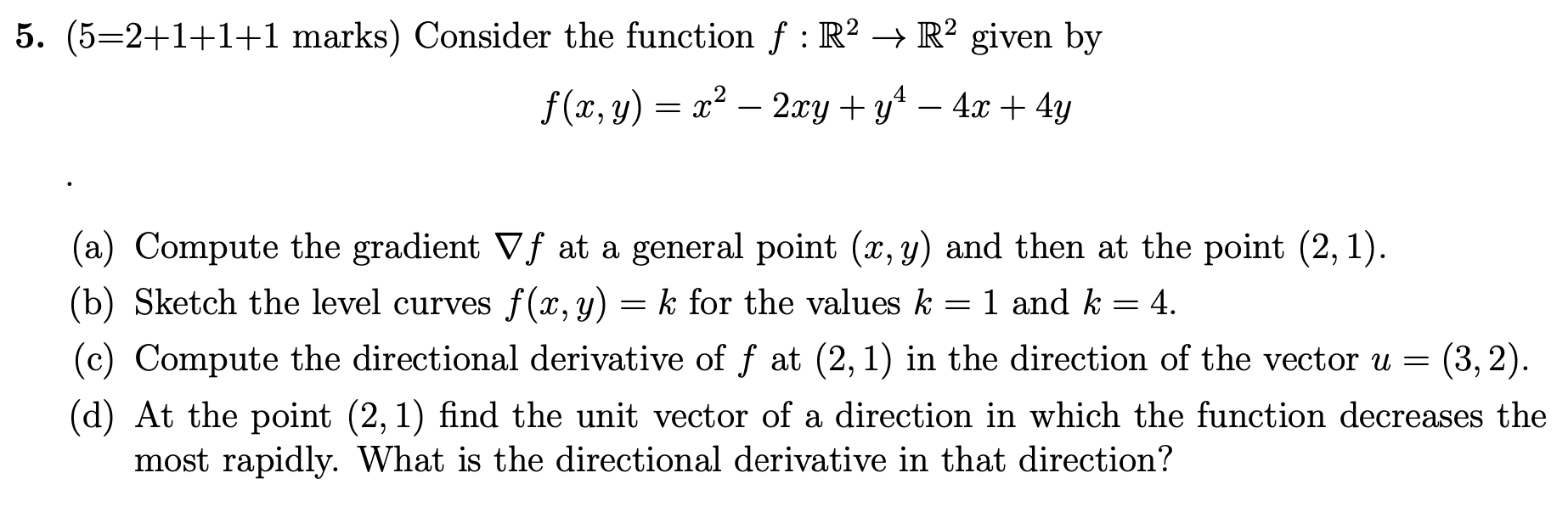 Solved 5. (5=2+1+1+1 marks) Consider the function f :R2 + R2 | Chegg.com