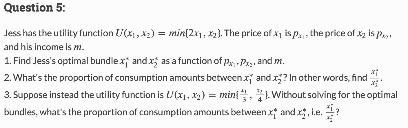 Solved Question 5: Jess has the utility function U(x1, x2) = | Chegg.com