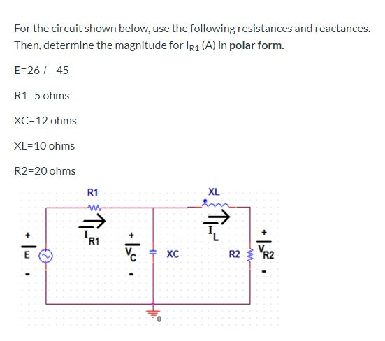 Solved For the circuit shown below, use the following | Chegg.com