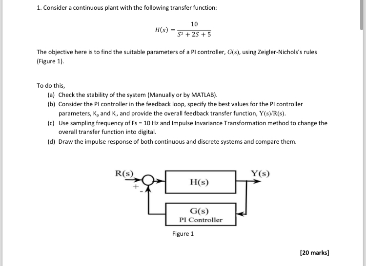 Solved Consider a continuous plant with the following | Chegg.com