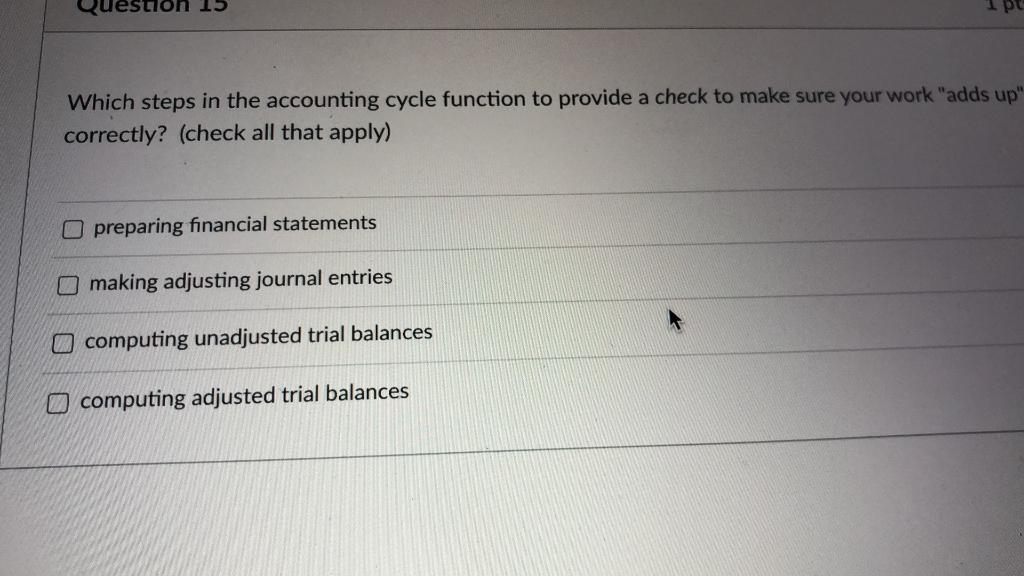 Solved 10h 15 1 pt Which steps in the accounting cycle | Chegg.com