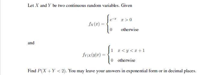Solved Let X and Y be two continuous random variables. Given | Chegg.com