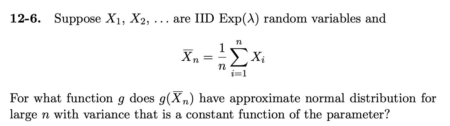Solved 12-6. Suppose X₁, X2, ... are IID Exp(A) random | Chegg.com