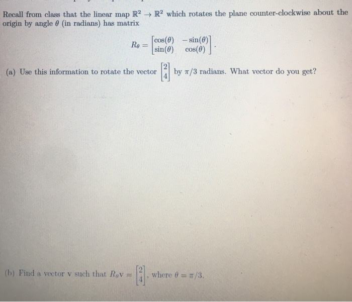 Solved Recall from class that the linear map R2 → R2 which | Chegg.com