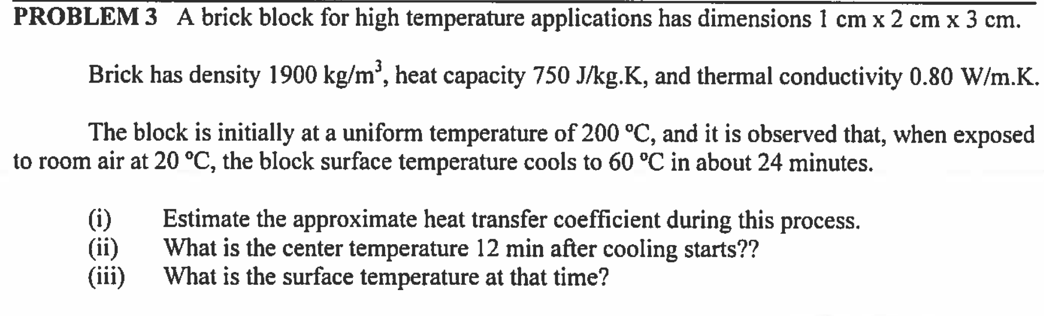Solved PROBLEM 3 A brick block for high temperature | Chegg.com