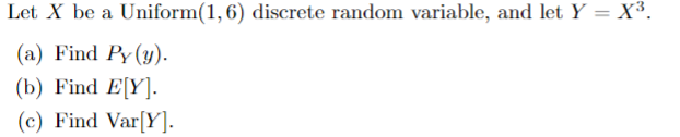 Solved Let X be a Uniform (1,6) discrete random variable, | Chegg.com
