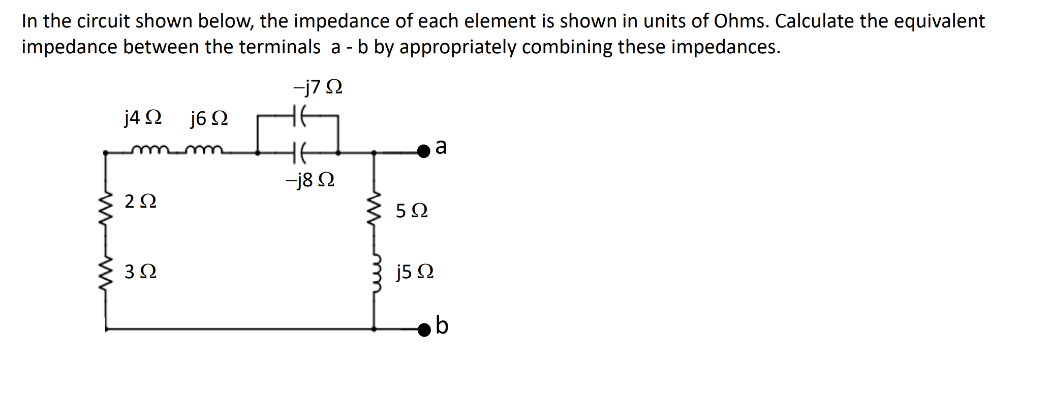 [Solved]: In the circuit shown below, the impedance of eac