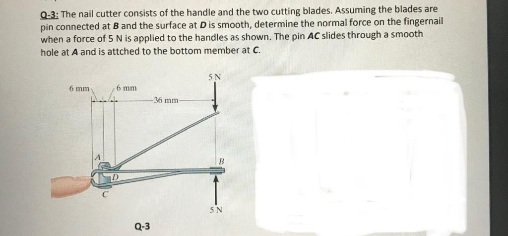 Solved Q-3: The nail cutter consists of the handle and the | Chegg.com