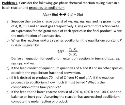 Solved Problem 4: Consider the following gas phase chemical | Chegg.com