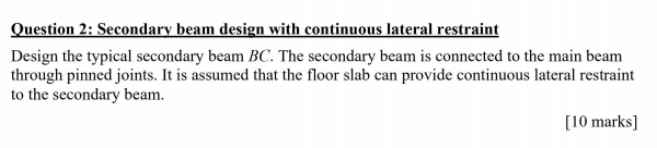 Question 2: Secondary beam design with continuous | Chegg.com
