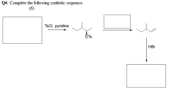 Solved Q6. Complete the following synthetic sequence. (6) | Chegg.com