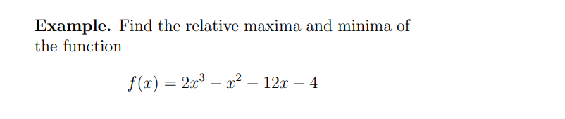 Solved Example. Find the relative maxima and minima of the | Chegg.com