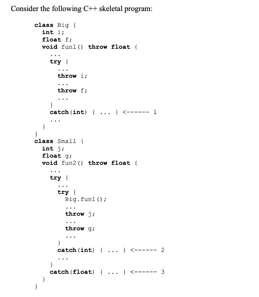 Solved Consider the following C++ skeletal program: class | Chegg.com