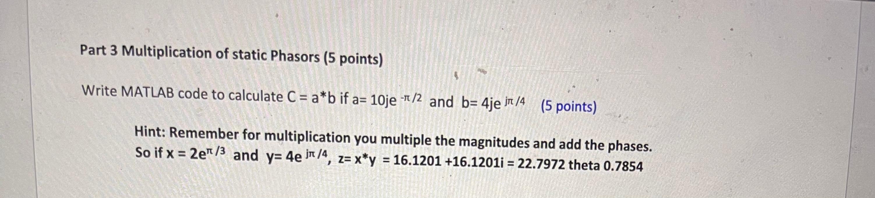 Solved Part 3 Multiplication Of Static Phasors 5 Points 3080