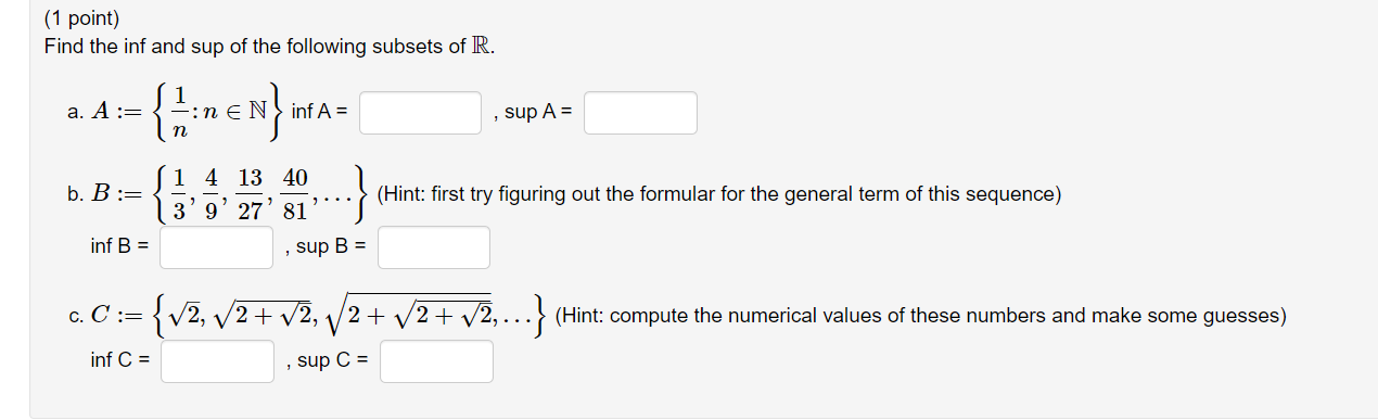 Solved (1 point) Find the inf and sup of the following | Chegg.com