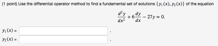 Solved (1 point) Use the differential operator method to | Chegg.com