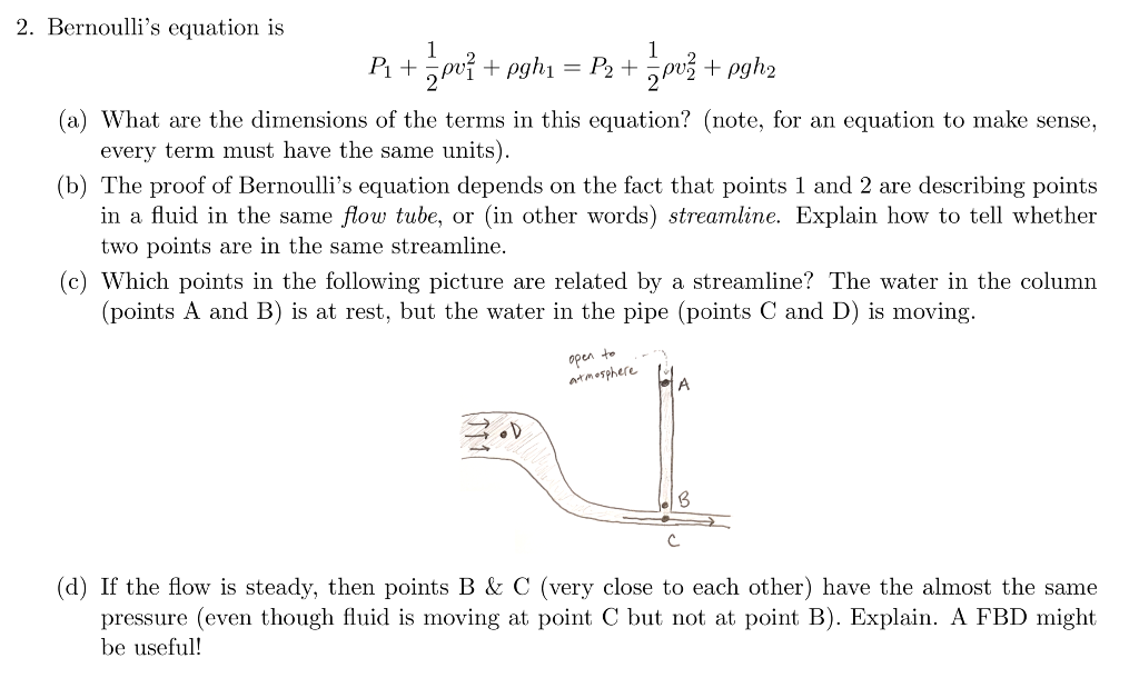 Solved 2. Bernoulli's equation is P1+3 pri + pgh1 = P2 + z | Chegg.com