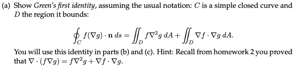Solved (a) Show Green's first identity, assuming the usual | Chegg.com