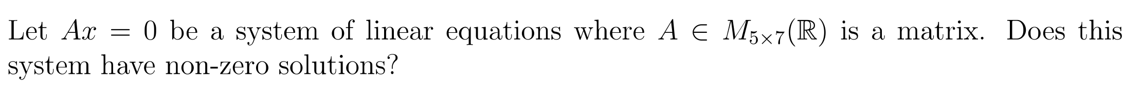 Solved Let Ax = 0) be a system of linear equations where A E | Chegg.com