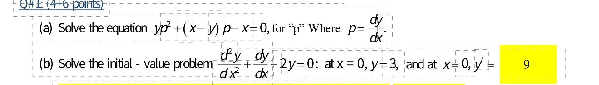 Solved O#1: (4+6 points) dy (a) Solve the equation yp +(x- | Chegg.com