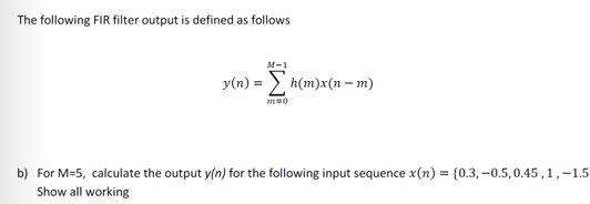 Solved The following FIR filter output is defined as follows | Chegg.com