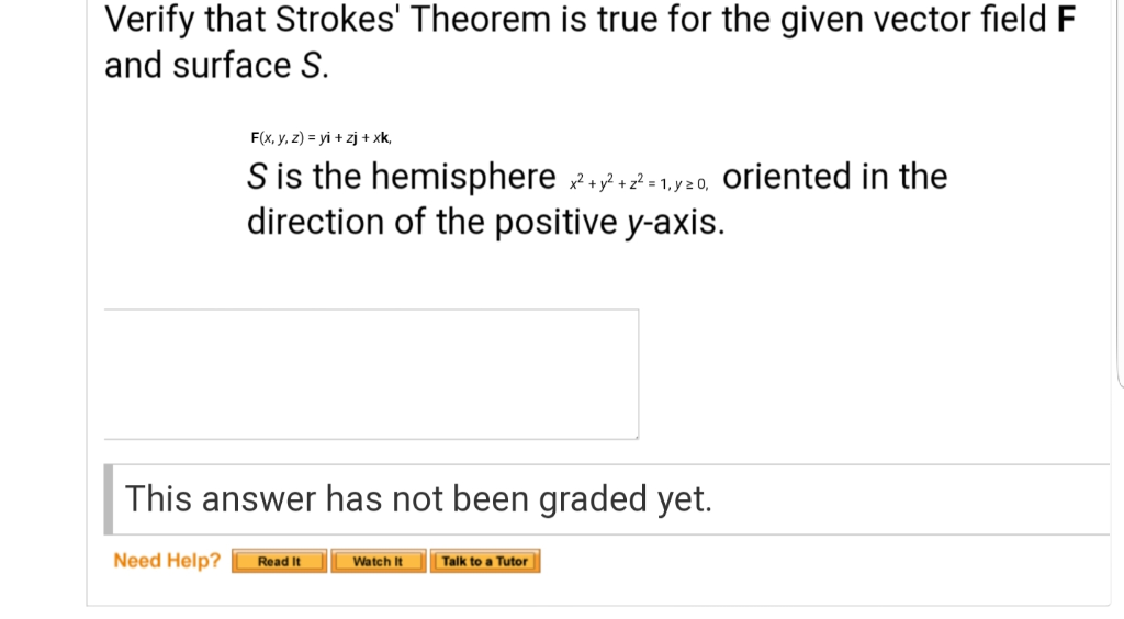 Solved Verify that Strokes' Theorem is true for the given | Chegg.com Solved Verify that Strokes' Theorem is true for the given | Chegg.com