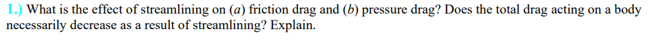 Solved 1.) What is the effect of streamlining on (a) | Chegg.com