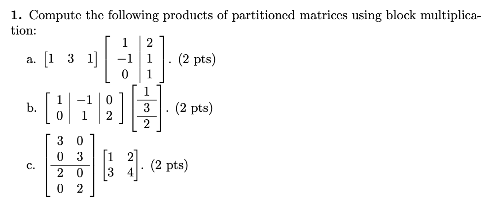 Solved 1. Compute the following products of partitioned | Chegg.com