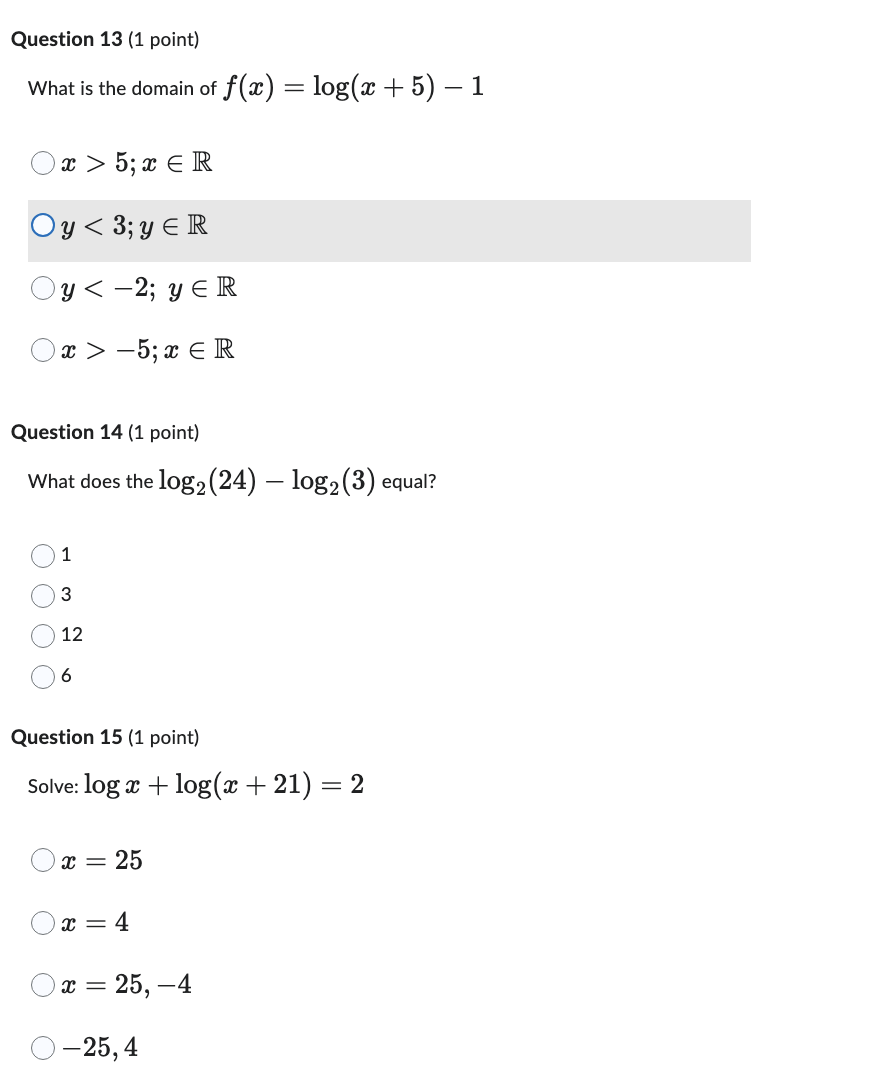 Solved What is the domain of f(x)=log(x+5)−1 | Chegg.com