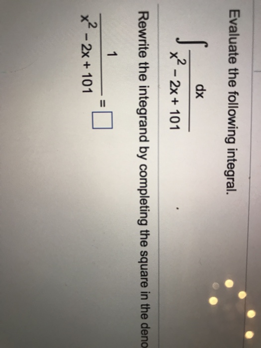 Solved Evaluate the following integral. integral dx/x^2 - 2x | Chegg.com