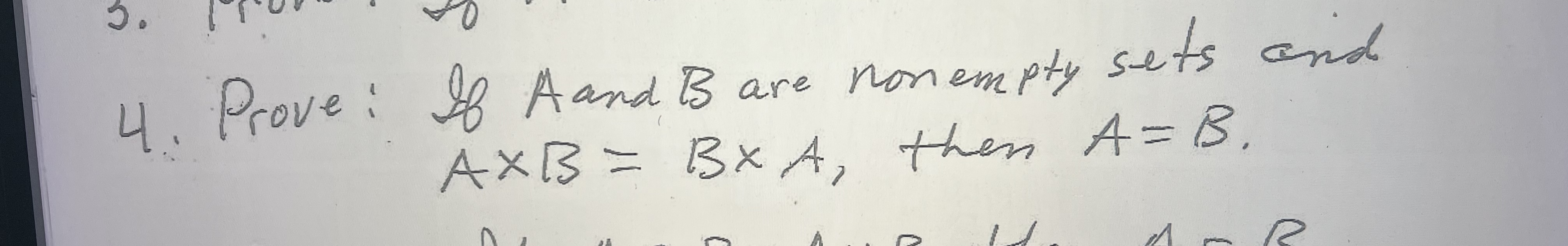 Solved 4. Prove: If A and B are nonempty sets and A×B=B×A, | Chegg.com