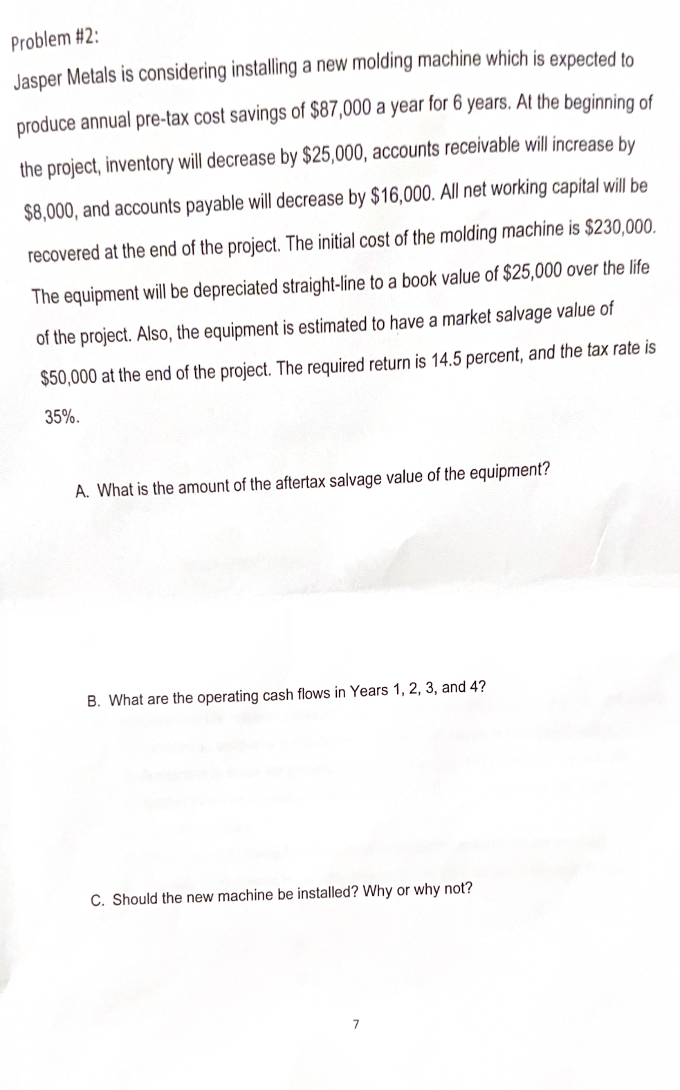 Solved Problem \#2: Jasper Metals is considering installing | Chegg.com