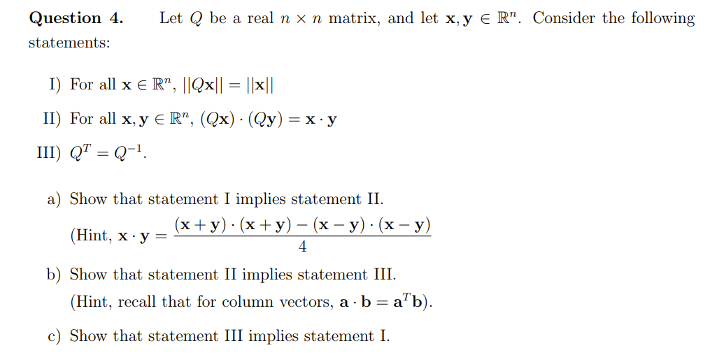 Solved Question 4. Let Q be a real n×n matrix, and let | Chegg.com