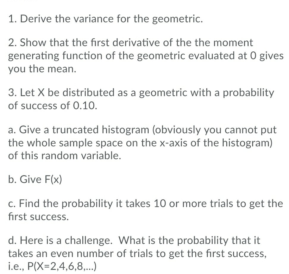 Solved 1. Derive the variance for the geometric. 2. Show | Chegg.com