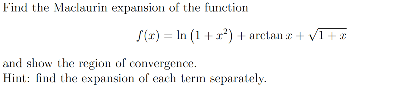Solved Find the Maclaurin expansion of the function | Chegg.com