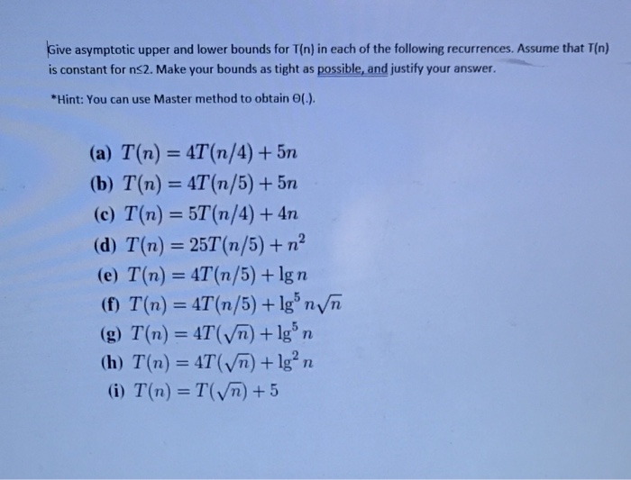 Solved Give asymptotic upper and lower bounds for T(n) in | Chegg.com