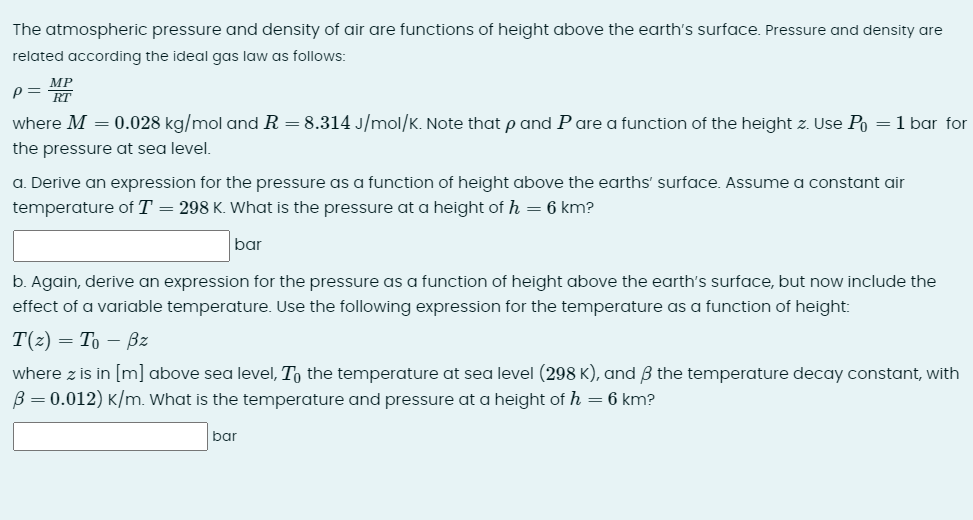 Solved TThe atmospheric pressure and density of air are | Chegg.com