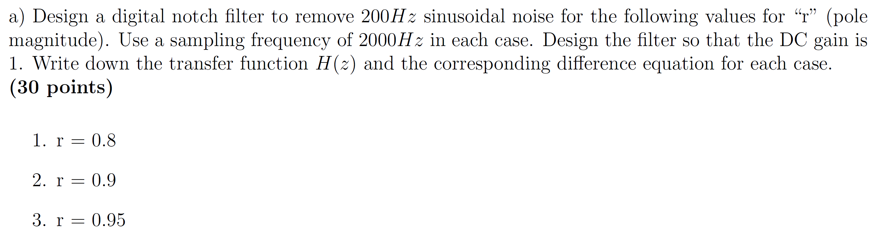 Solved Design a digital notch filter to remove 200Hz | Chegg.com
