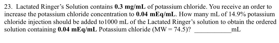 Solved 23. Lactated Ringer's Solution contains 0.3 mg/mL of | Chegg.com