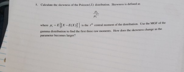 Solved 5. Calculate the skewness of the Poisson (1) | Chegg.com