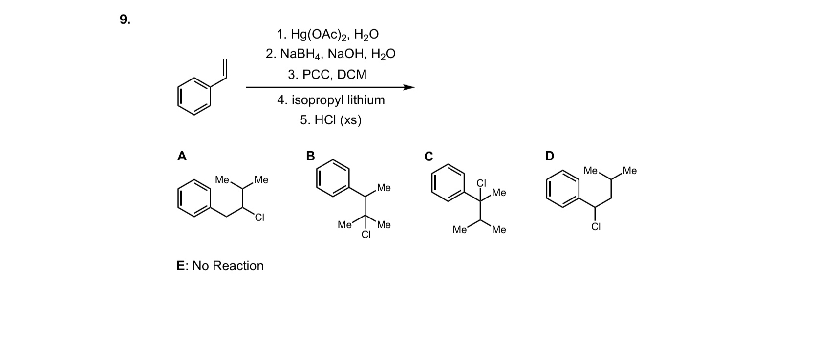 Solved 1. Hg(OAC)2, H2O 2. NaBH4, NaOH, H20 3. PCC, DCM 4. | Chegg.com